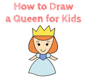 How to Draw a Queen for Kids - How to Draw Easy