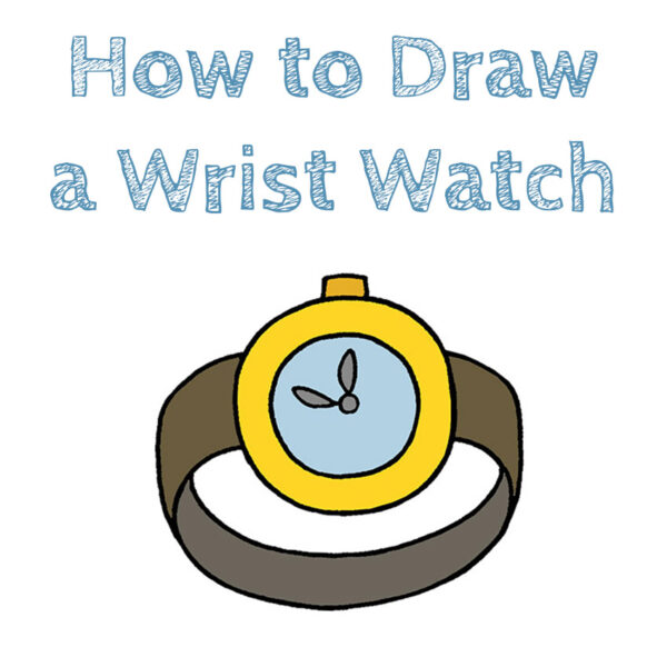 How to Draw a Wrist Watch for Kids - How to Draw Easy